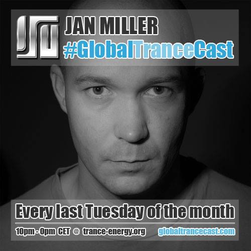 Jan Miller - Global Trancecast - Trance-Energy Radio